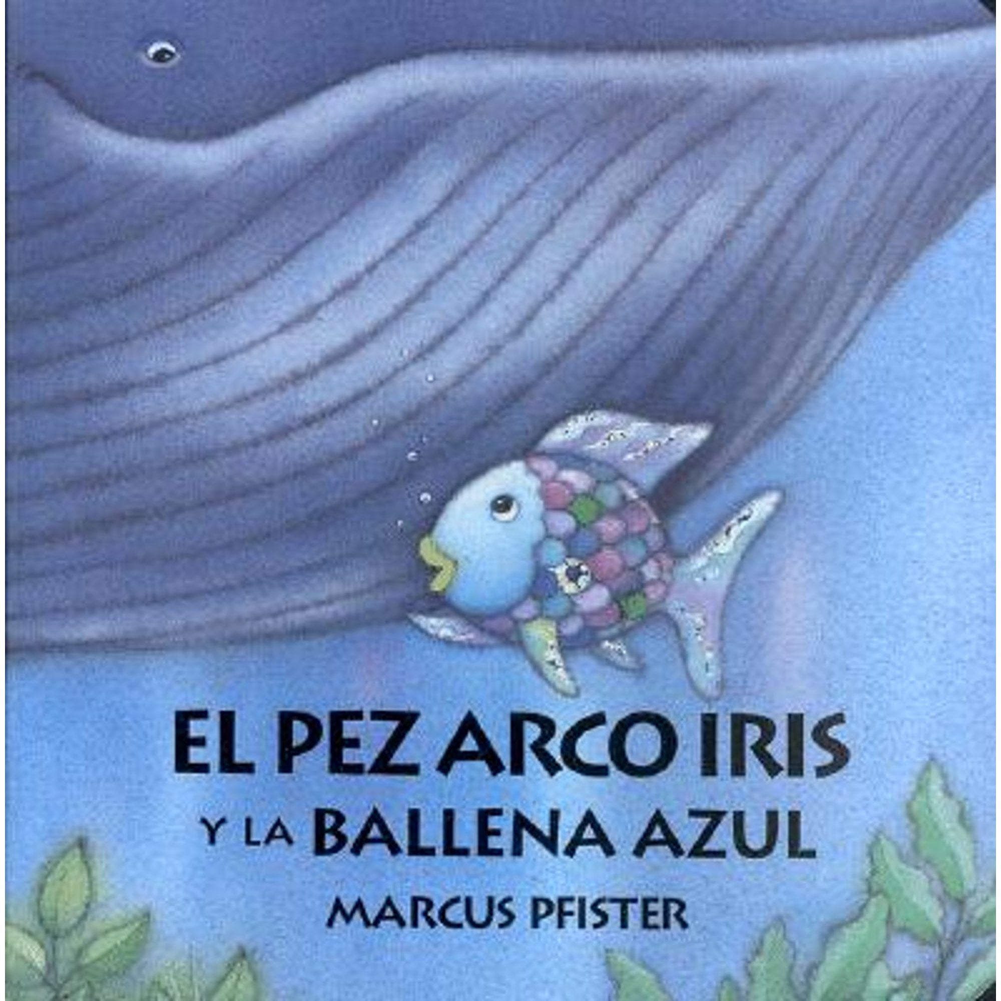Pre-Owned El Pez Arco Iris y La Ballena Azul: Rainbow Fish and the Big ...
