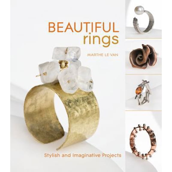 Pre-Owned Beautiful Rings : Stylish and Imaginative Projects. Marthe Le ...
