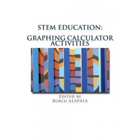 STEM education: Graphing calculator activities for teachers by student ...