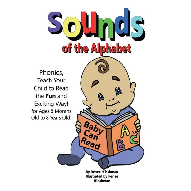 Sounds of the Alphabet: Phonics, Teach Your Child to Read the Fun and ...