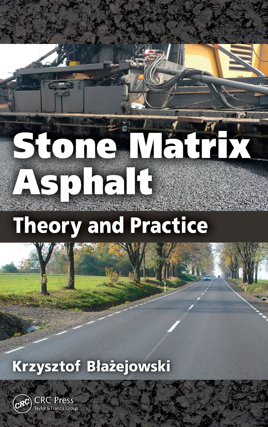 Stone Matrix Asphalt : Theory and Practice (Hardcover) - Walmart.com