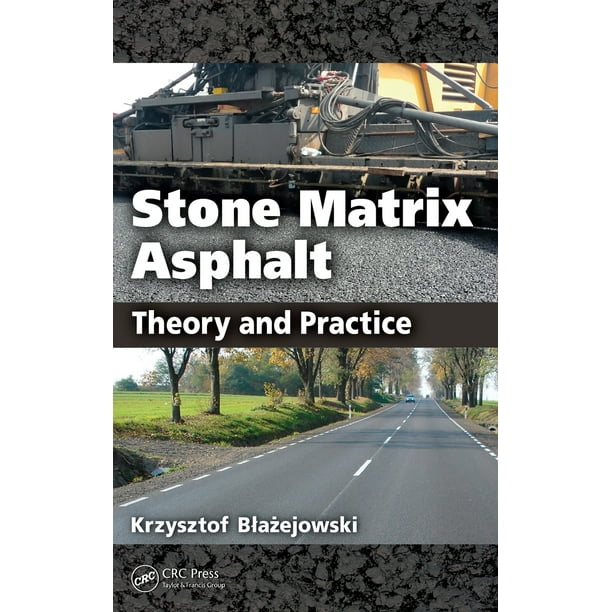 Stone Matrix Asphalt : Theory and Practice (Hardcover) - Walmart.com