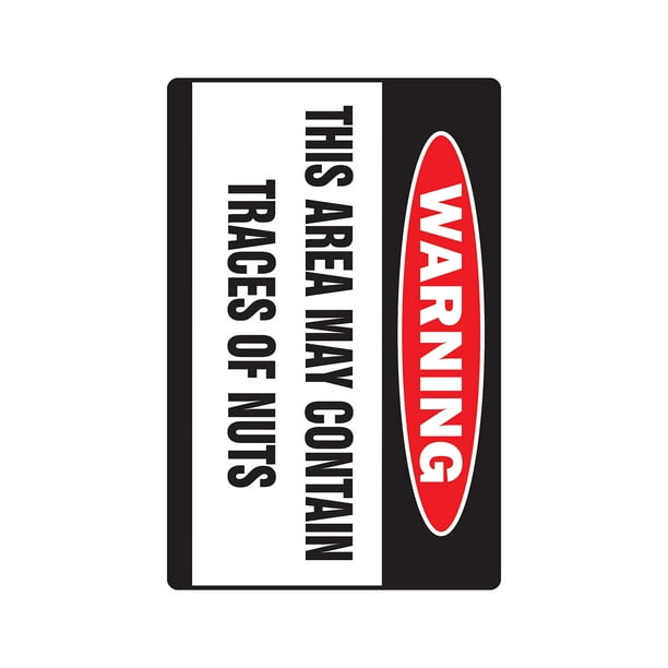 AREA CONTAINS TRACES OF NUTS Warning Sign Or Decals crazy Tall ...