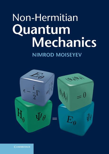 Non-Hermitian Quantum Mechanics (Hardcover) - Walmart.com