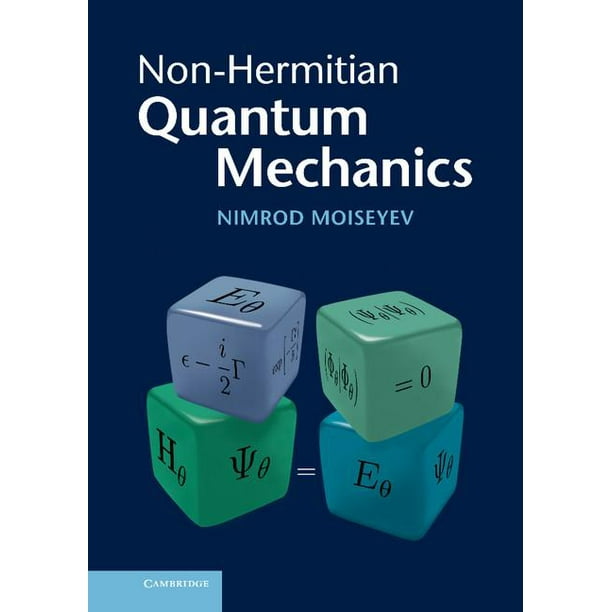 Non-Hermitian Quantum Mechanics (Hardcover) - Walmart.com