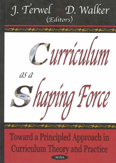 Pre-Owned Curriculum As a Shaping Force : Toward a Principled Approach ...