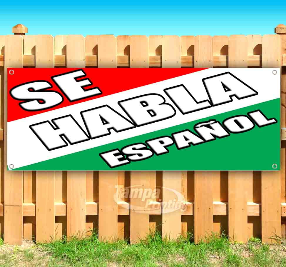 Se Habla Espanol 13 oz Vinyl Banner With Metal Grommets - Walmart.com