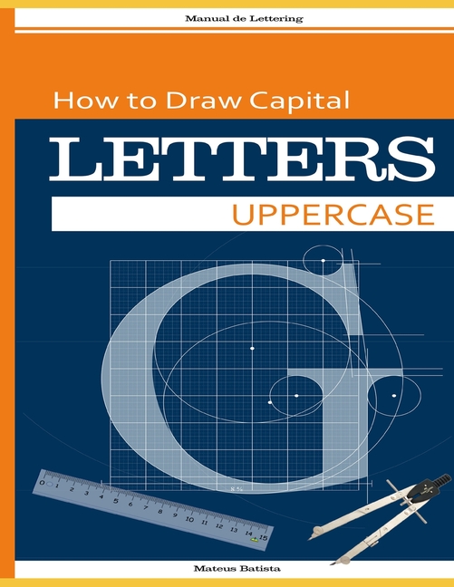How to Draw Letters: How to Draw Capital Letters: Uppercase (Paperback ...