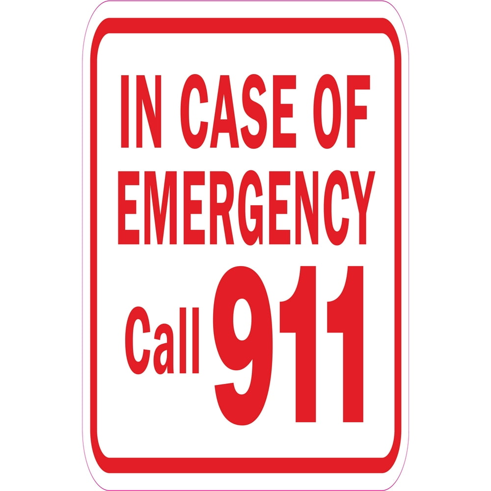In Case Of Emergency Call 911 Sign 12" x 18" Heavy Gauge Aluminum Signs ...