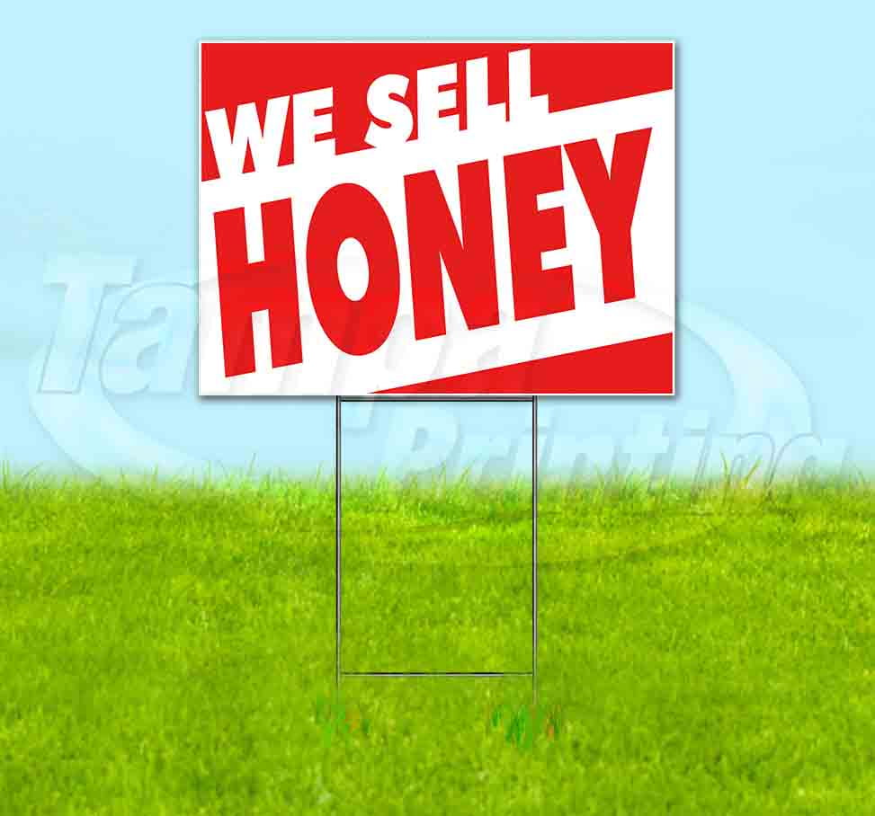 We Sell Honey (18" x 24") Yard Sign, Includes Metal Step Stake ...