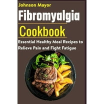 Arthritis Diet Cookbook: The Easy Anti-Inflammatory Diet to Fight Joint ...