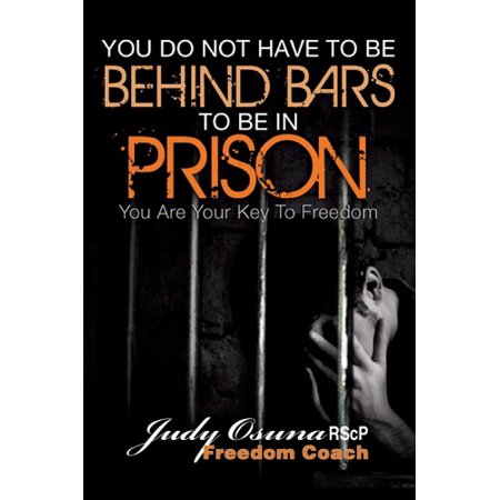 You Do Not Have to Be Behind Bars to Be in Prison | Walmart Canada