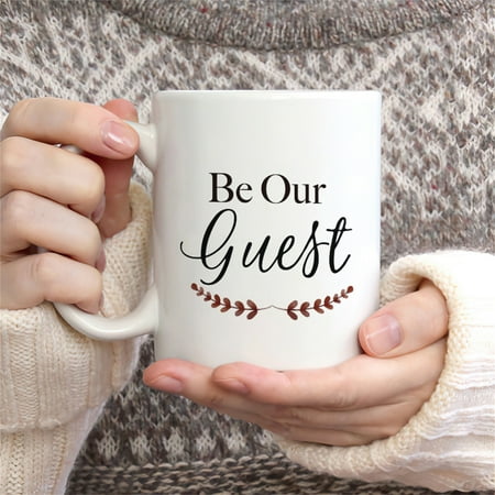 Coffee Mug Funny Cup Be Our Guest Theme Great Gifts Presents for Family ...