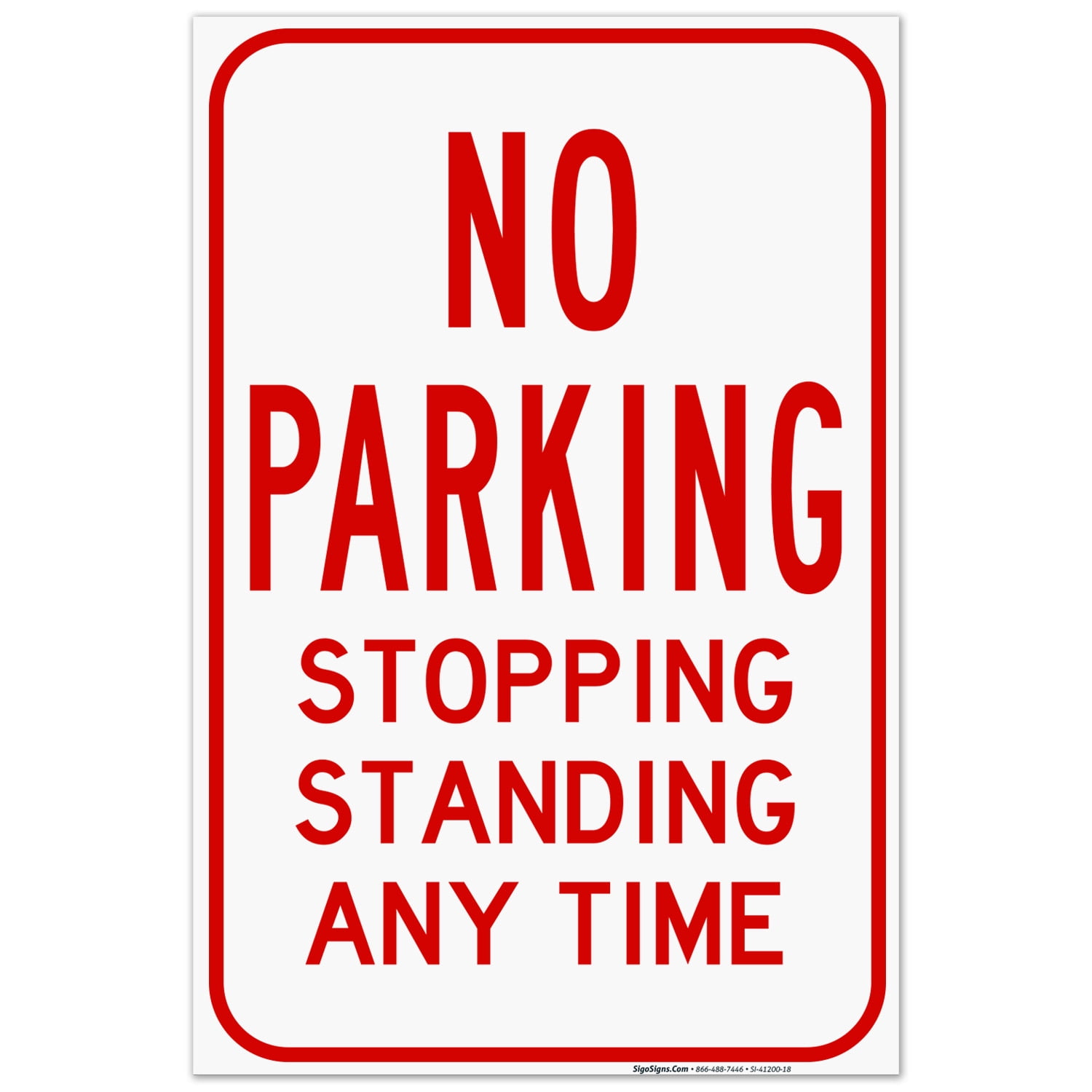 No Parking Stopping Standing Any Time Sign, 24x36 Corrugated Plastic ...