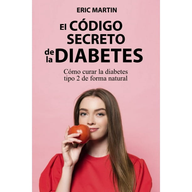 Cura secreta para la diabetes: cómo curar la diabetes | Walmart en línea
