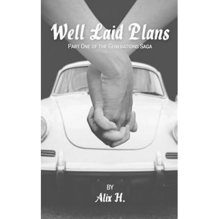 Well Laid Plans: Part One of the Generations Saga (Generations Saga ...