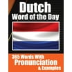 Dutch Learner's Dictionary: 1001 Dutch Words in Frequency Order with ...