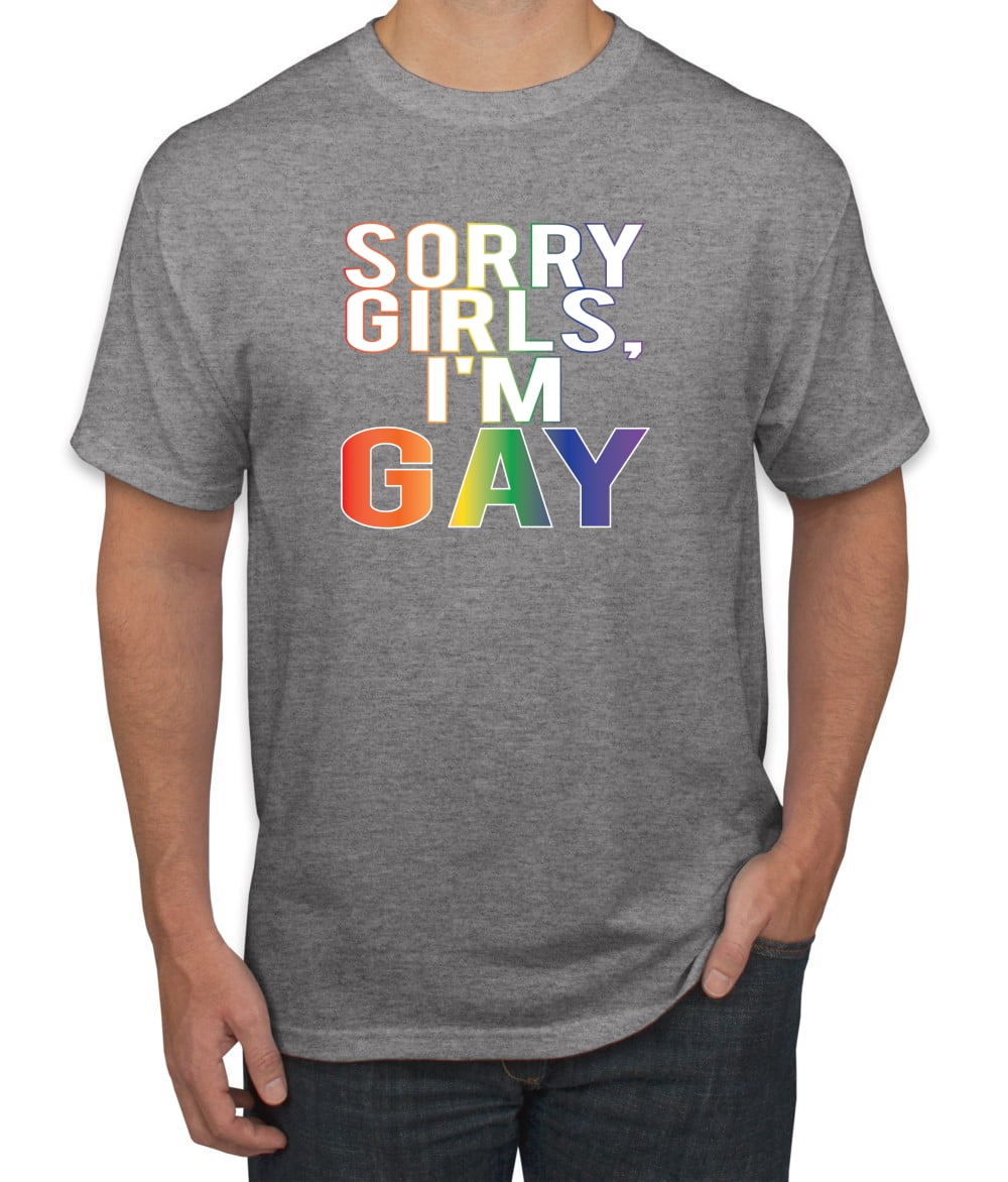Wild Bobby Sorry Girls Im Gay Funny Gay Lgbt Lesbian Pride Mens