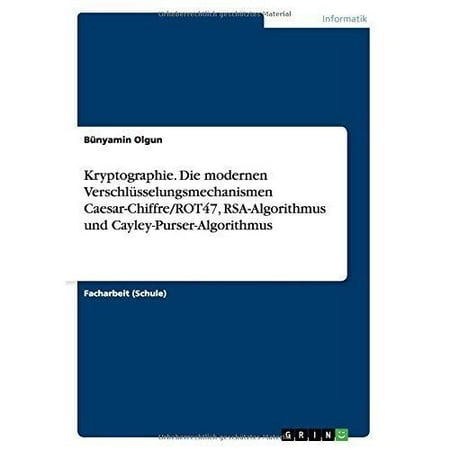 Kryptographie. Die Modernen Verschlusselungsmechanismen Caesar-Chiffre ...