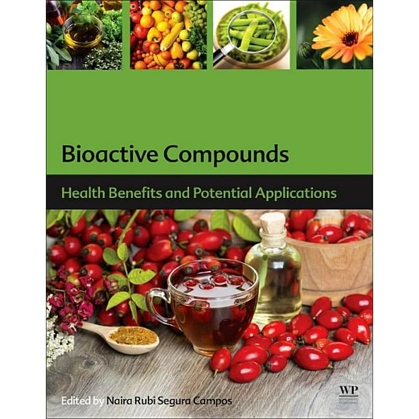 Bioactive Compounds : Health Benefits and Potential Applications ...