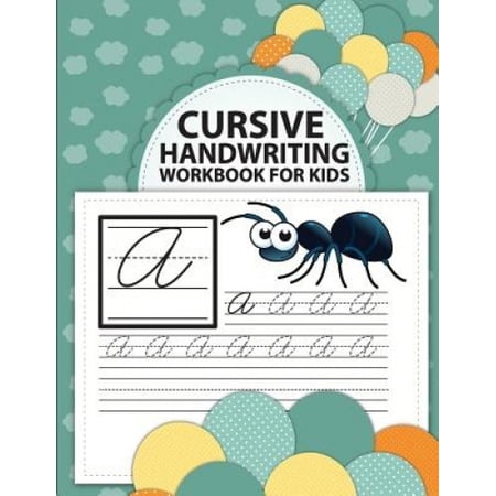 Cursive handwriting workbook for kids: abc workbooks for preschool, abc ...