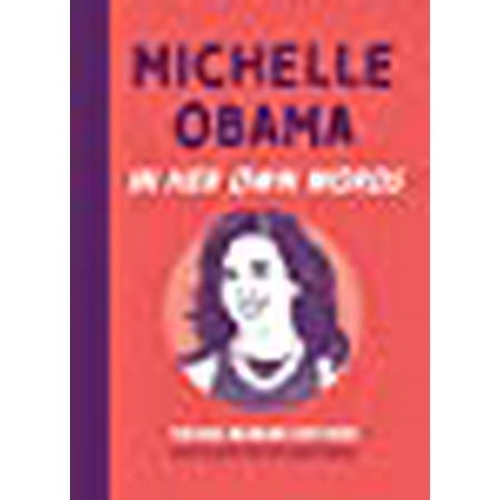 Michelle Obama: In Her Own Words: Young Reader Edition (In Their Own ...