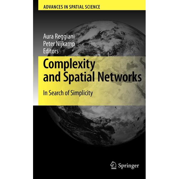 Advances in Spatial Science: Complexity and Spatial Networks : In ...