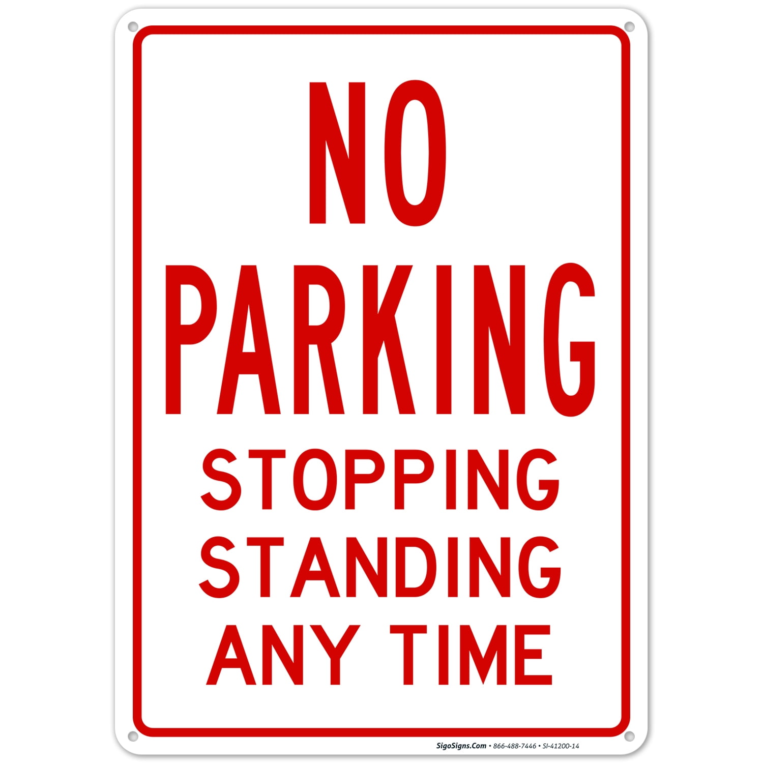 No Parking Stopping Standing Any Time Sign, 10x14 Aluminum - Walmart.com