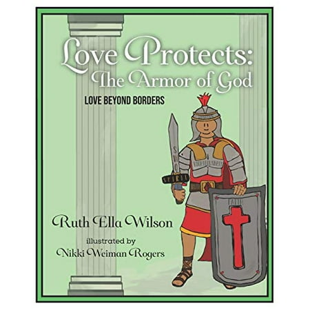 Love Protects: The Armor of God (Love Beyond Borders) | Walmart Canada