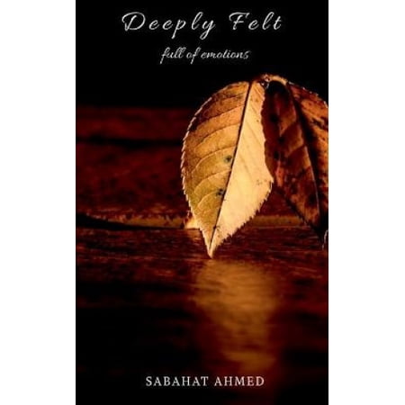 Deeply felt: Full of emotions | Walmart Canada
