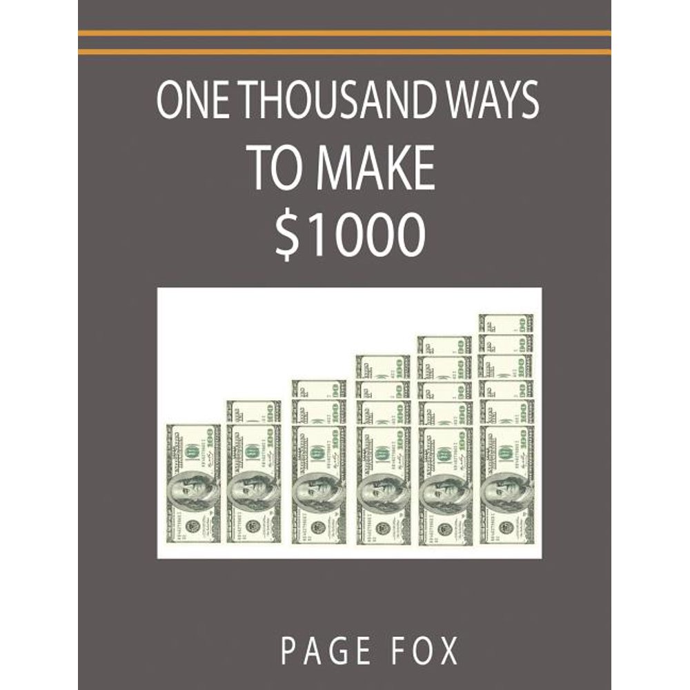 One Thousand Ways To Make 1000 Paperback Walmart Walmart one-thousand-ways-to-make-1000-paperback-walmart-walmart