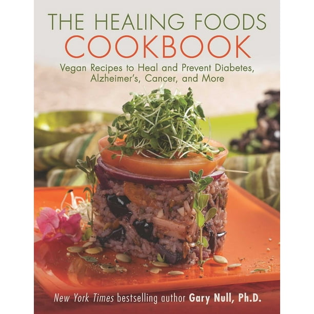 The Healing Foods Cookbook : Vegan Recipes to Heal and Prevent Diabetes ...