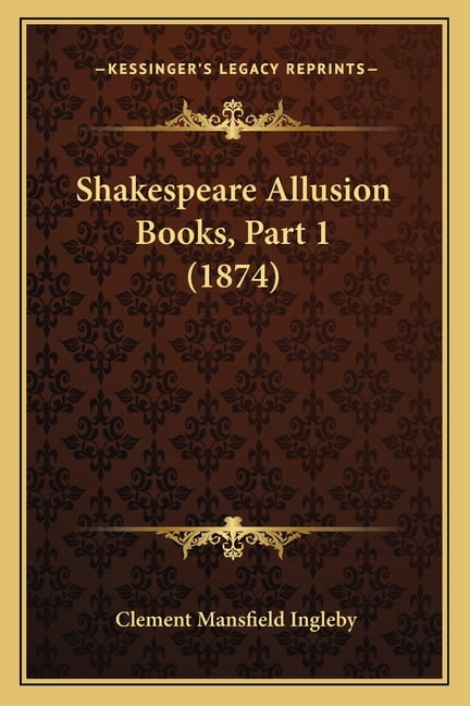 Shakespeare Allusion Books, Part 1 (1874) - Walmart.com