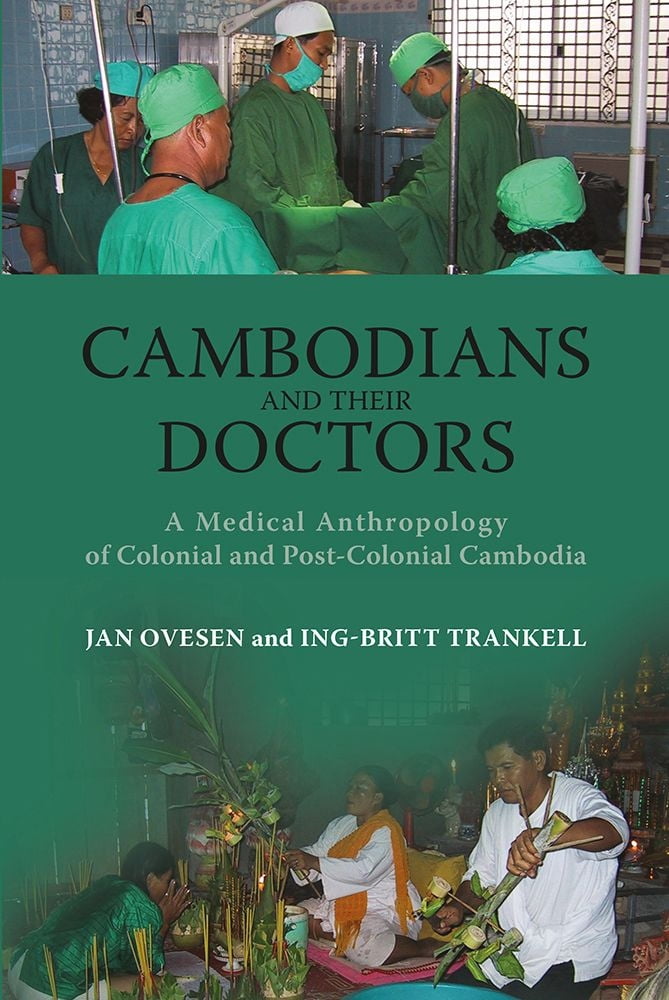 Pre-Owned Cambodians and Their Doctors: A Medical Anthropology of ...