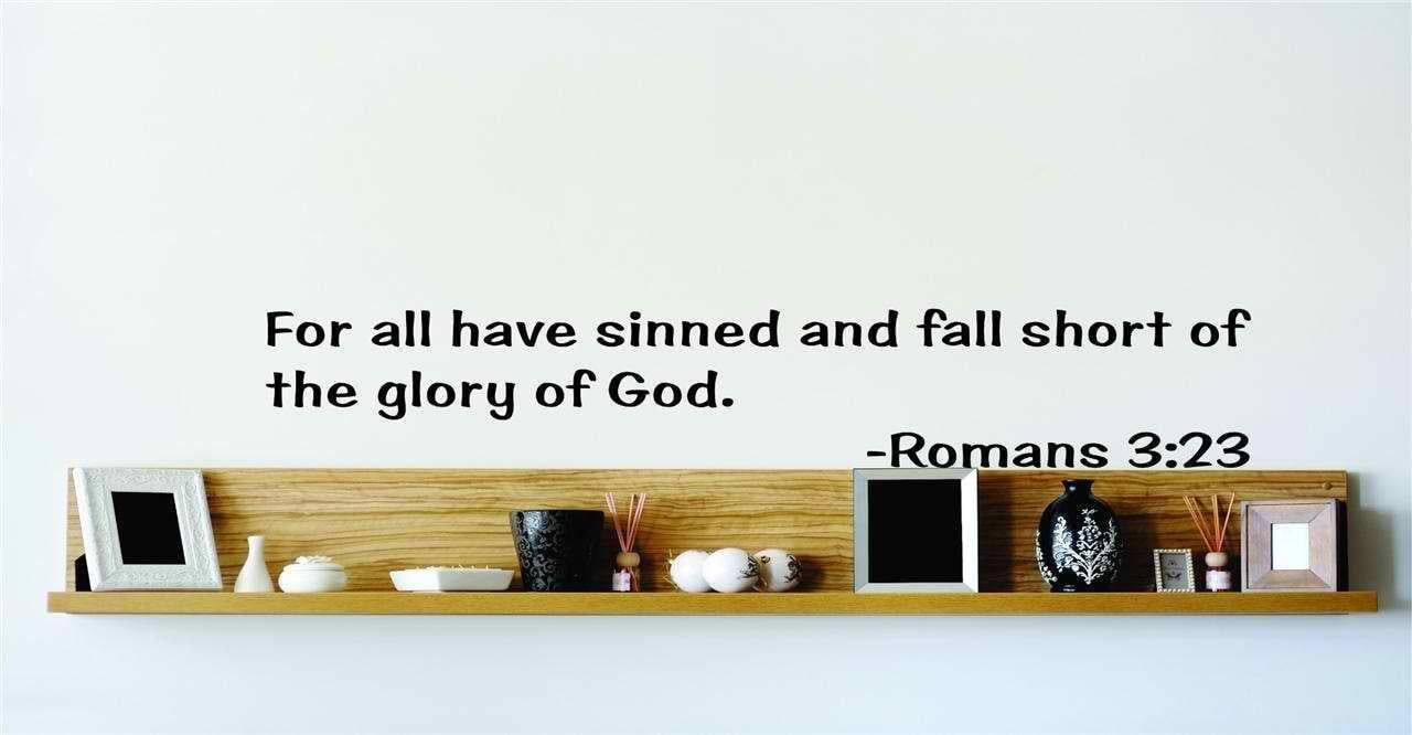 Custom Decals For All Have Sinned And Fall Short Of The Glory Of God ...