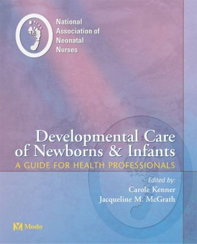 Pre-Owned Developmental Care of Newborns & Infants: A Guide for Health ...