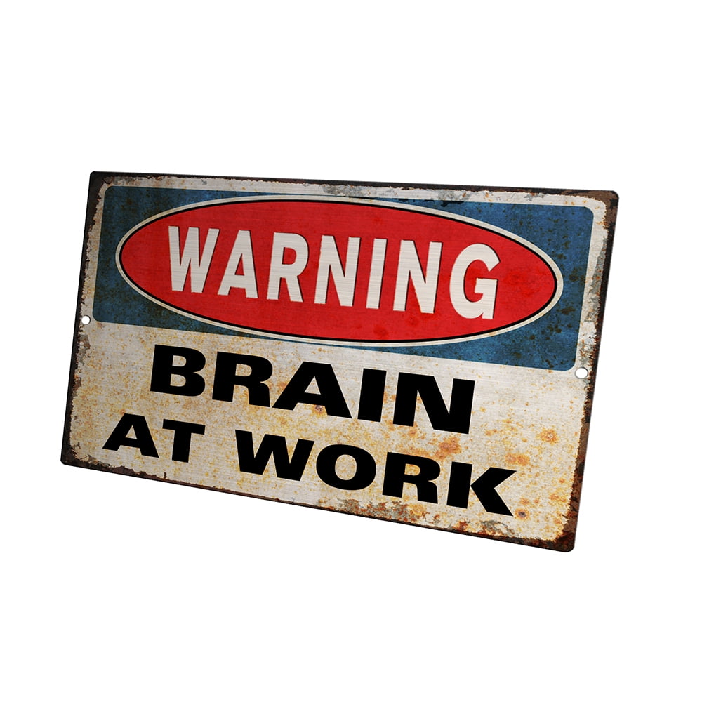 KuzmarK Novelty Funny Wall Plaque Sign - Warning Brain At Work ...