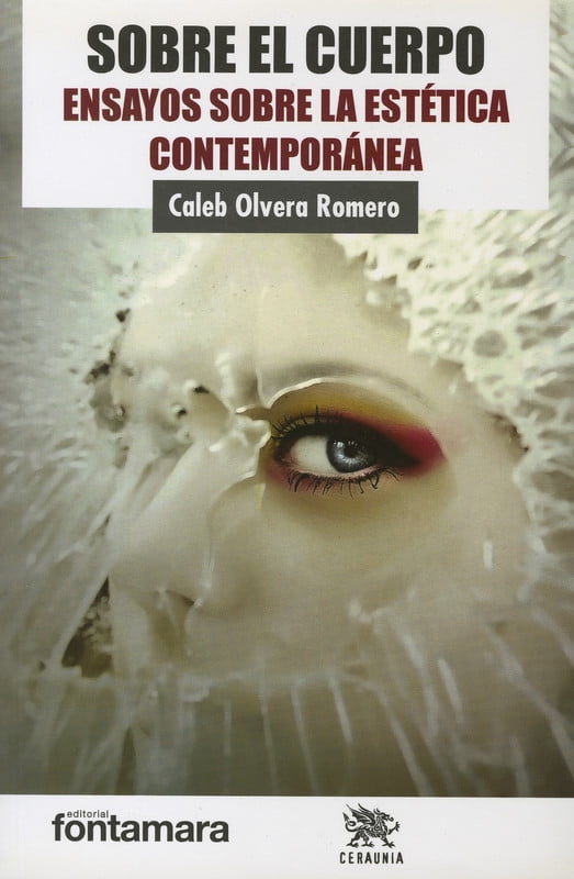 SOBRE EL CUERPO: ENSAYOS SOBRE LA ESTETICA CONTEMPORANEA FONTAMARA ...