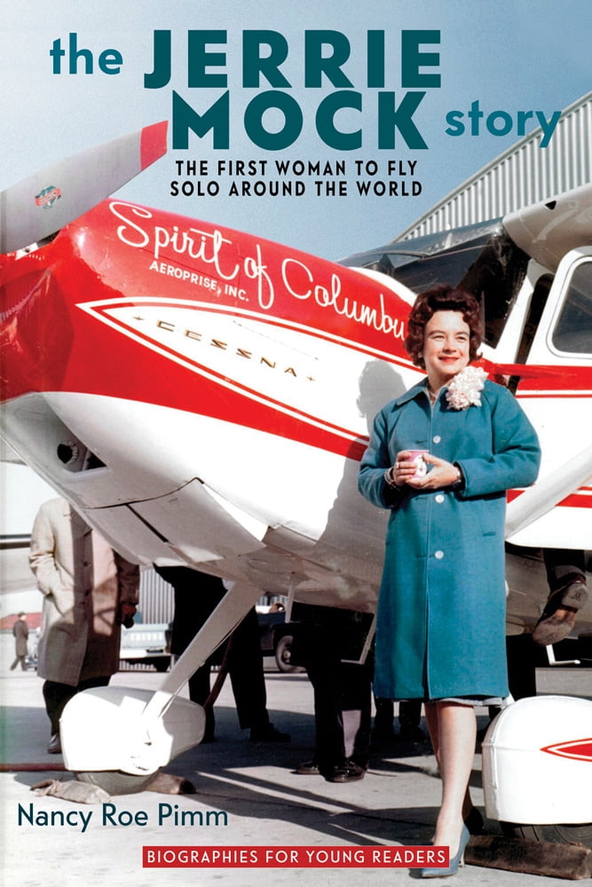 Pre-Owned The Jerrie Mock Story: The First Woman to Fly Solo around the ...