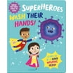 I'm a Super Toddler!: Superheroes Wash Their Hands! (Board book ...