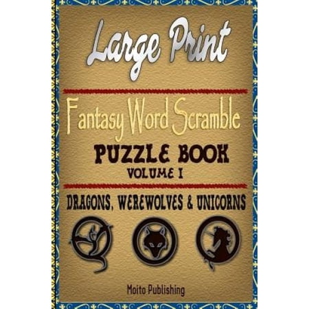 Large Print Fantasy Word Scramble Puzzle Book: Volume I: Dragons ...