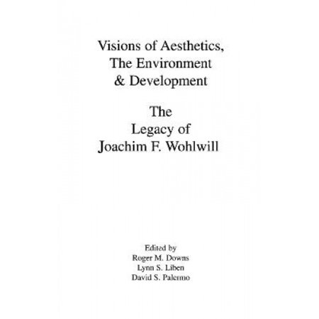 Visions of Aesthetics - the Environment and Development: The Legacy of ...