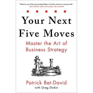Your Next Five Moves: Master the Art of Business Strategy, (Hardcover ...