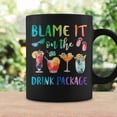 Blame It On The Drink Package Cruise Cruising Trip Coffee Mugs ...