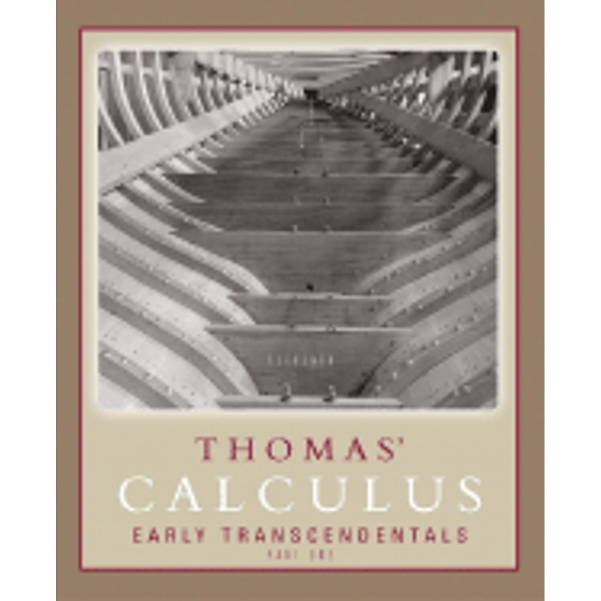 Thomas' Calculus Early Transcendentals Part 1 (Single Variable, CHS. 1 ...