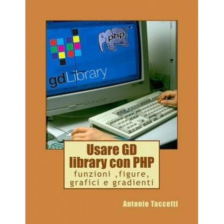 Usare GD library con PHP: funzioni, figure, grafici e gradienti [Italian] | Walmart Canada
