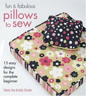 Pre-Owned Fun & Fabulous Pillows to Sew: 15 Easy Designs for the ...