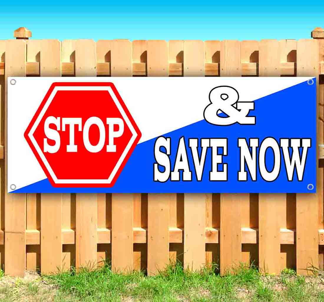 Stop & Save Now 13 oz Vinyl Banner With Metal Grommets - Walmart.com