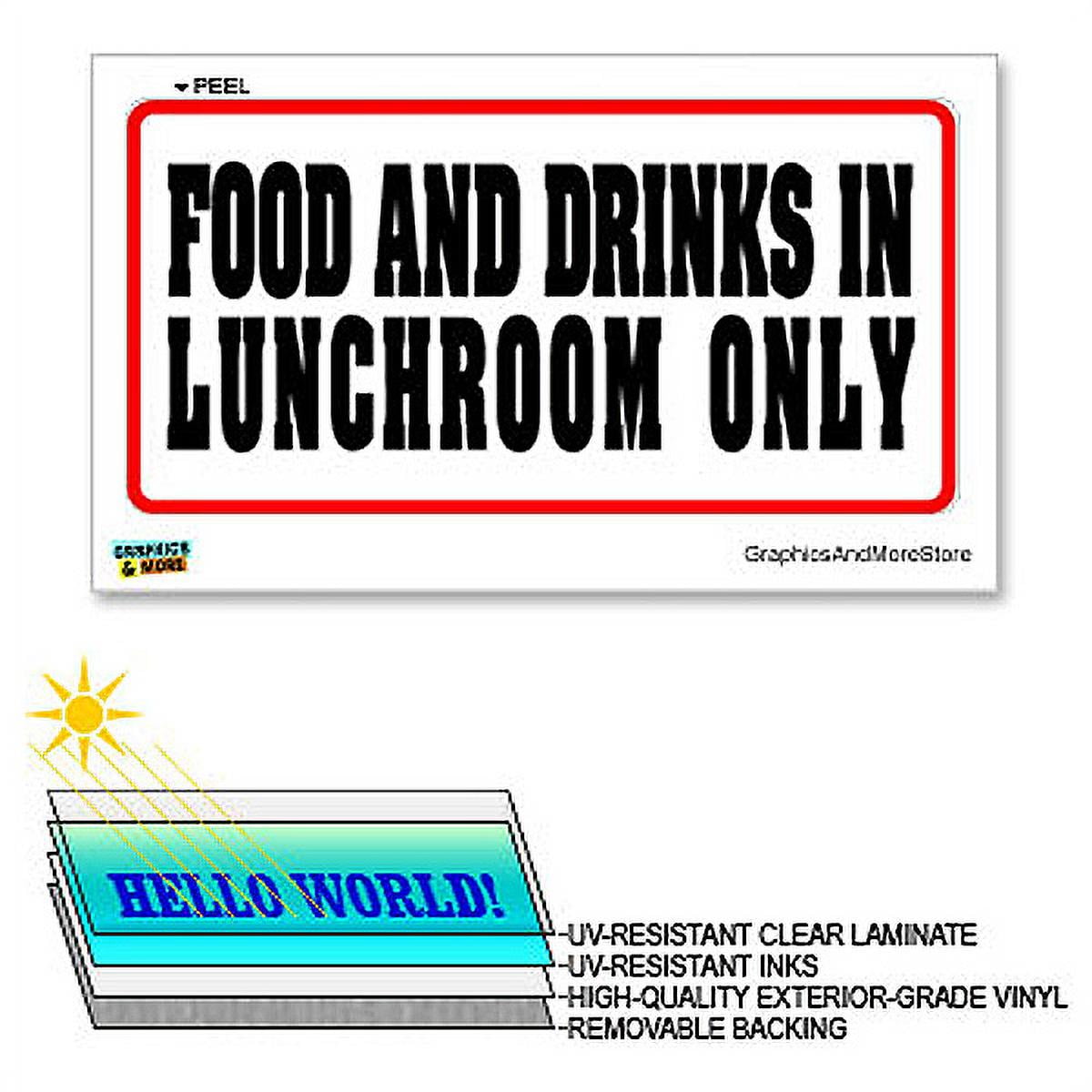 Food Drinks In Lunchroom Only - 12 in x 6 in - Laminated Sign Window ...