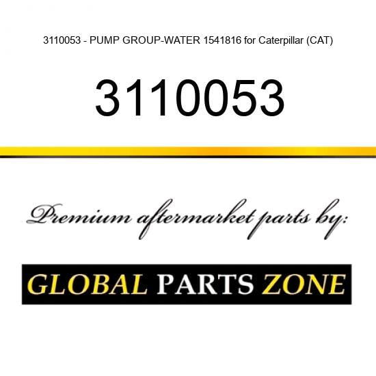 3110053 - PUMP GROUP-WATER 1541816 for Caterpillar (CAT) - Walmart.com